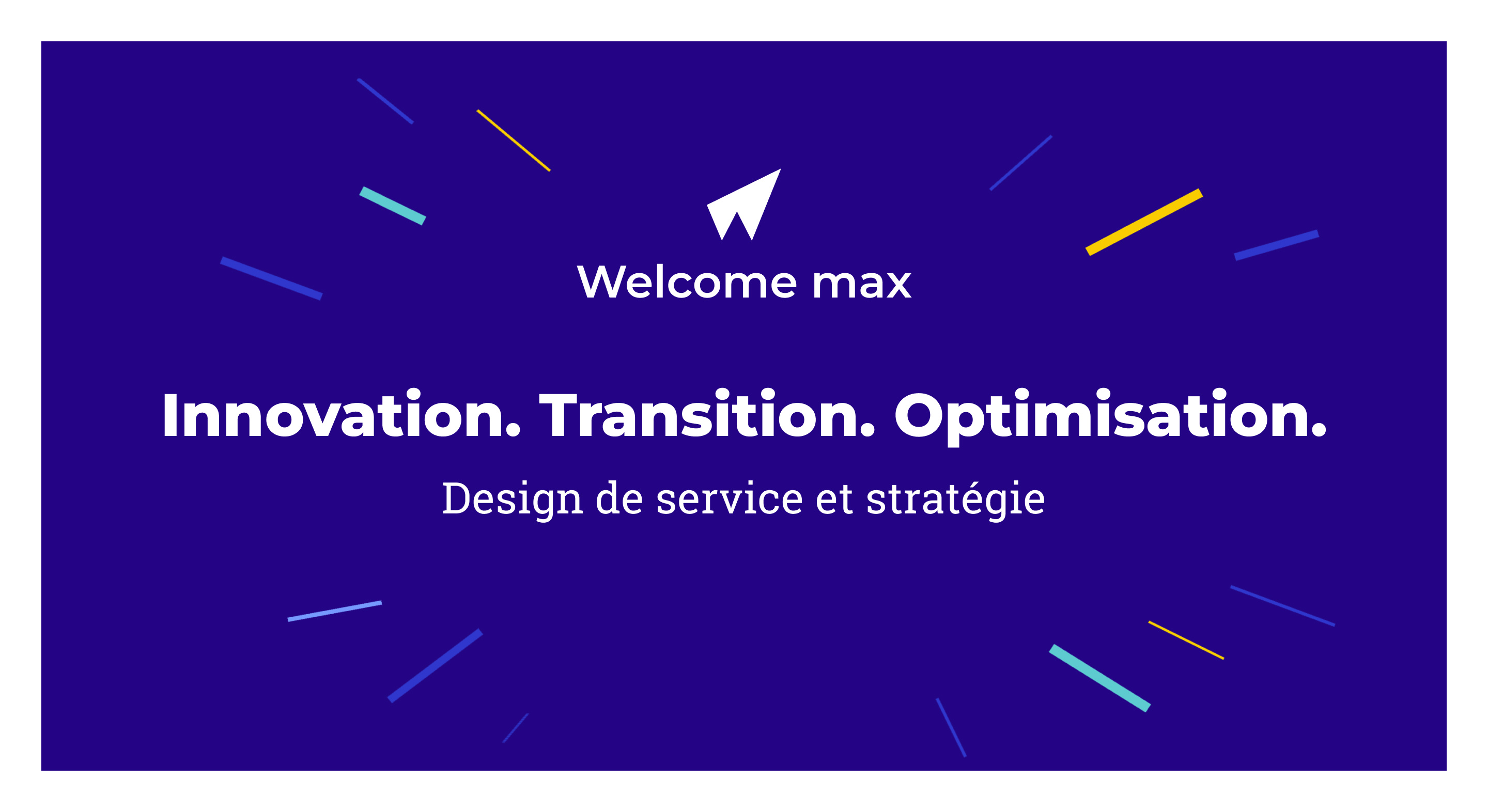 Welcome Max | Agence UX - CX conseil research et tests | Paris Lyon ...